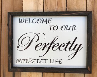 Perfectly Imperfect Sign - Etsy