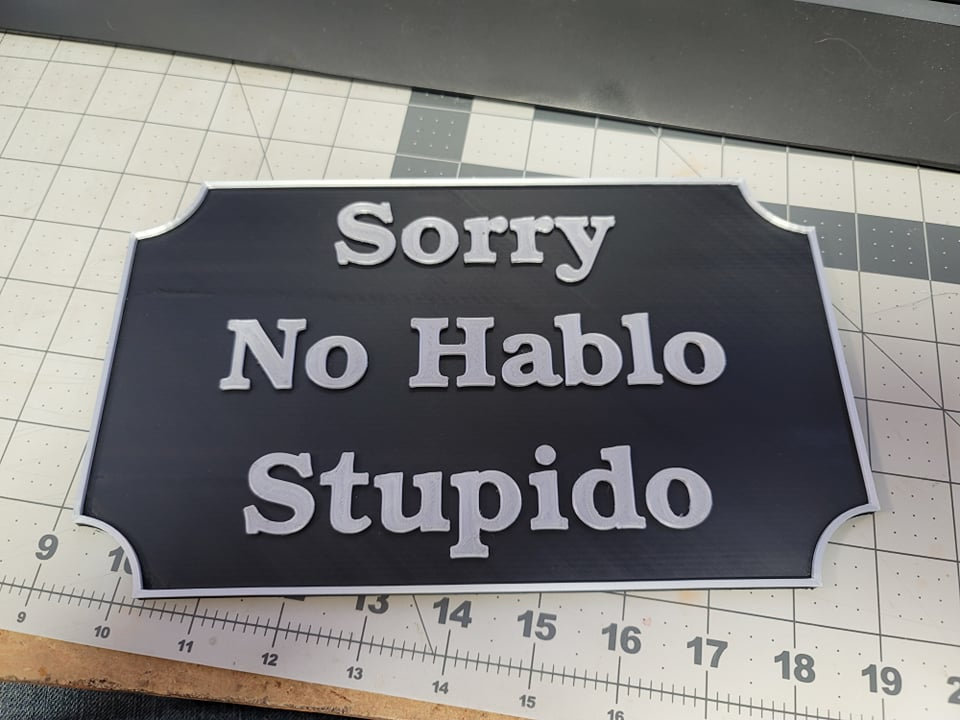 Sorry No Hablo Stupido / 3D Printed Sign / Funny Sign / Custom Sign ...