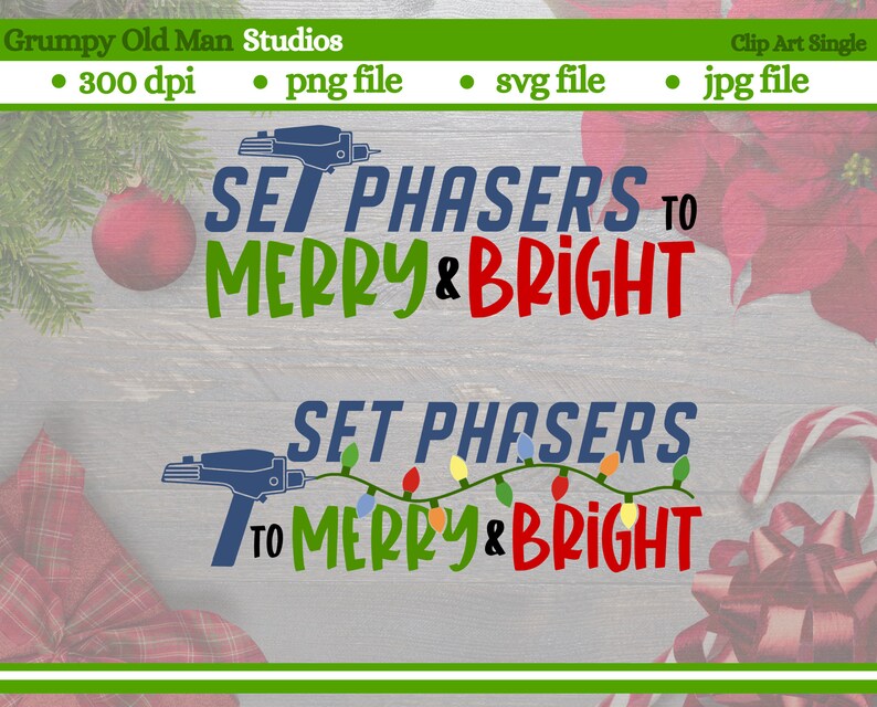 Star Trek Spoof Christmas Cut File Set Phasers to Merry and Bright Png ...