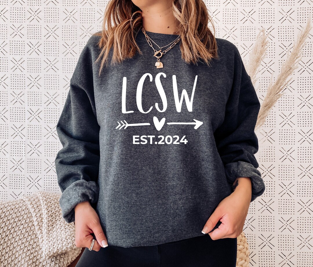 LCSW Est.2024 Sweatshirt, LCSW Graduation 2024 Licensed Clinical Social ...