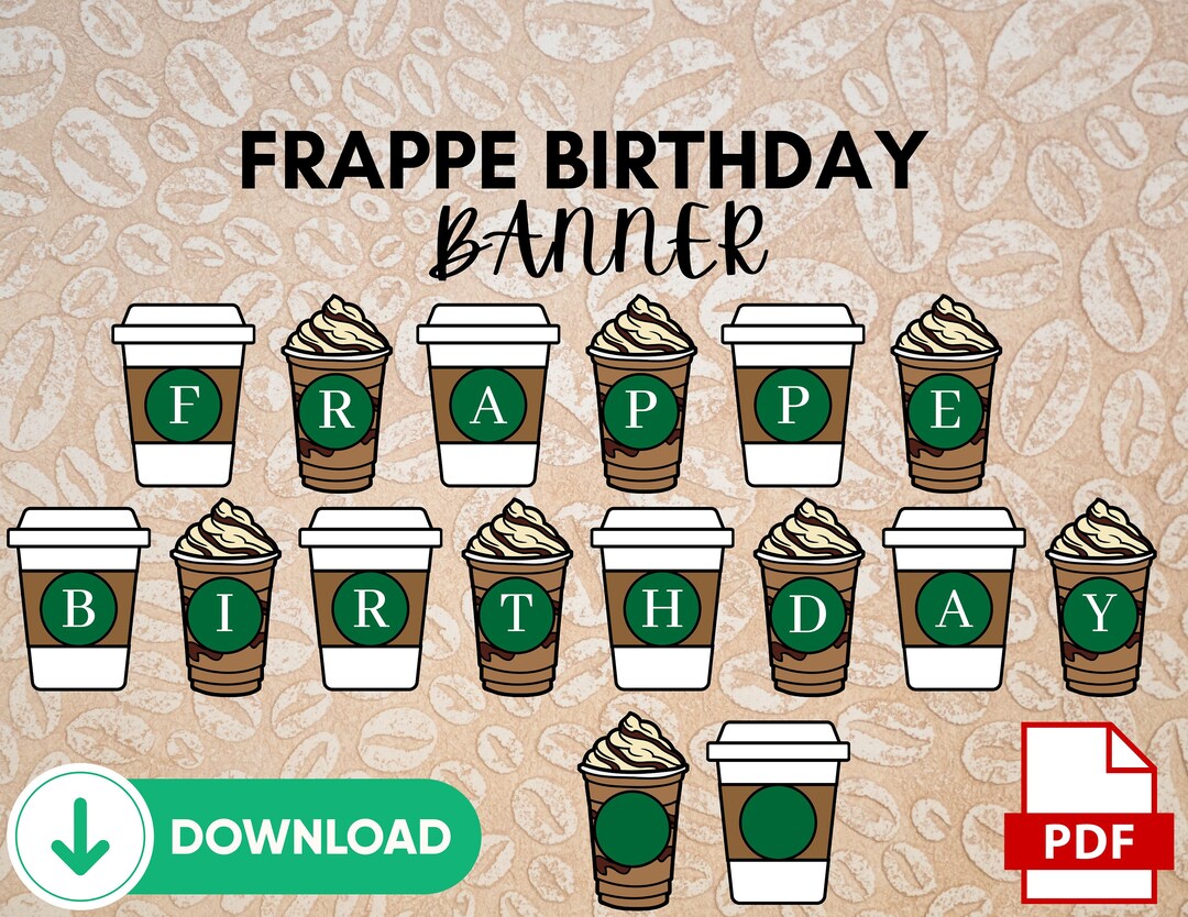 Starbucks Birthday Decorations Frappe Birthday Banner INSTANT DOWNLOAD ...