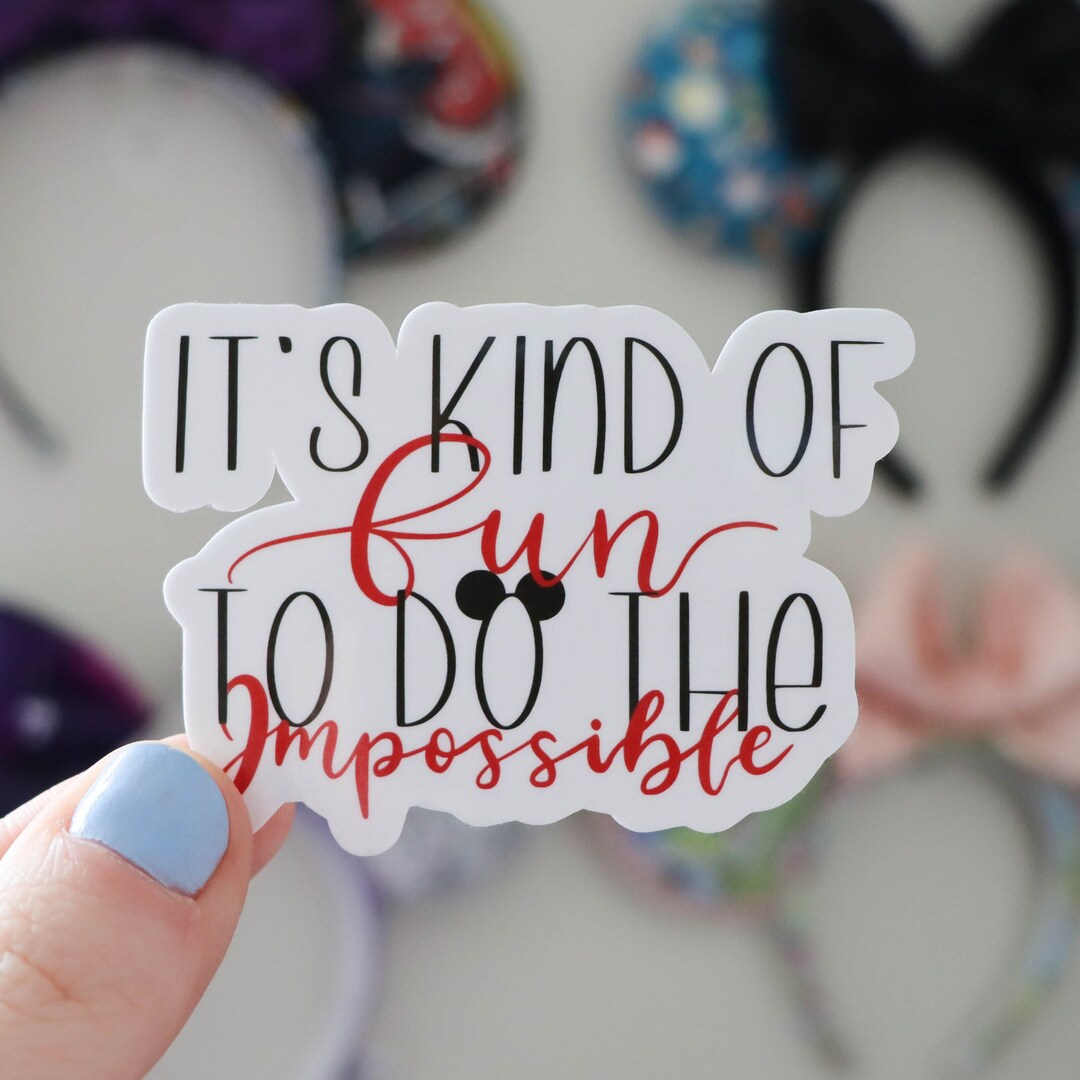 It's Kind of Fun to Do the Impossible Quote Sticker| Walt Disney Quote ...