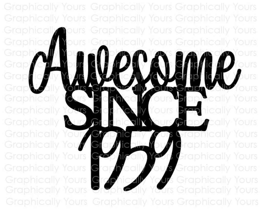 Awesome Since 1959 SVG - Etsy