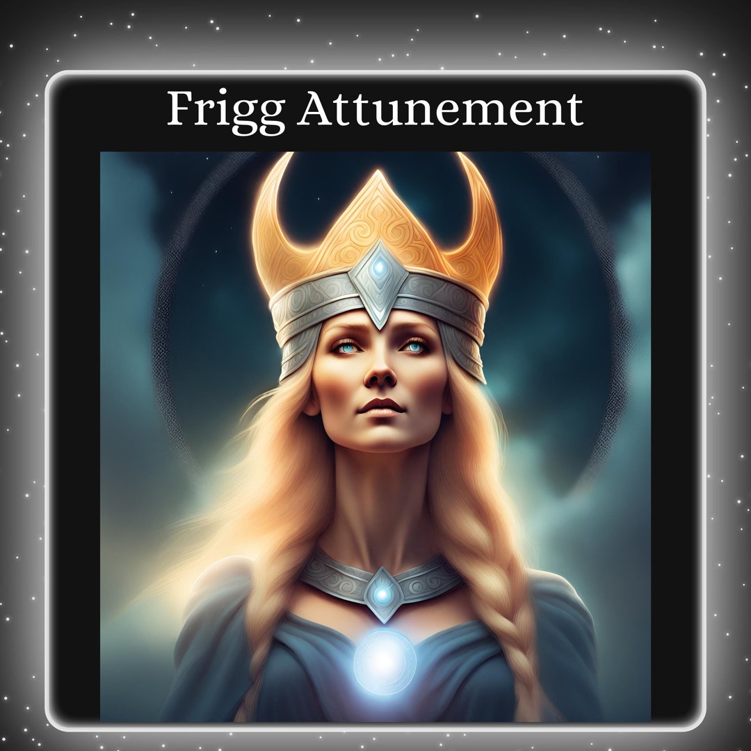Frigg Goddess Attunement, Frigg Connection Initiation, Norse Goddess ...