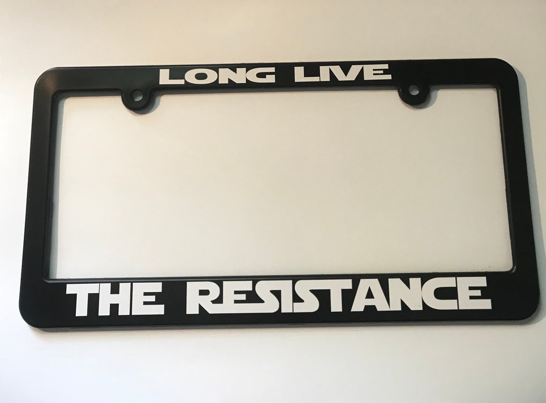 Long Live THE RESISTANCE License Plate Frame - Etsy