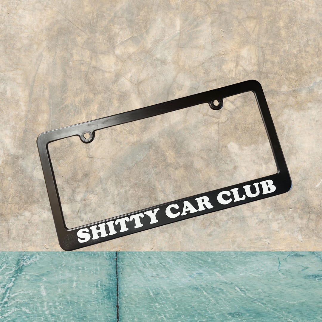 Funny 'shitty Car Club' License Plate Frame - Gag Gift - Etsy