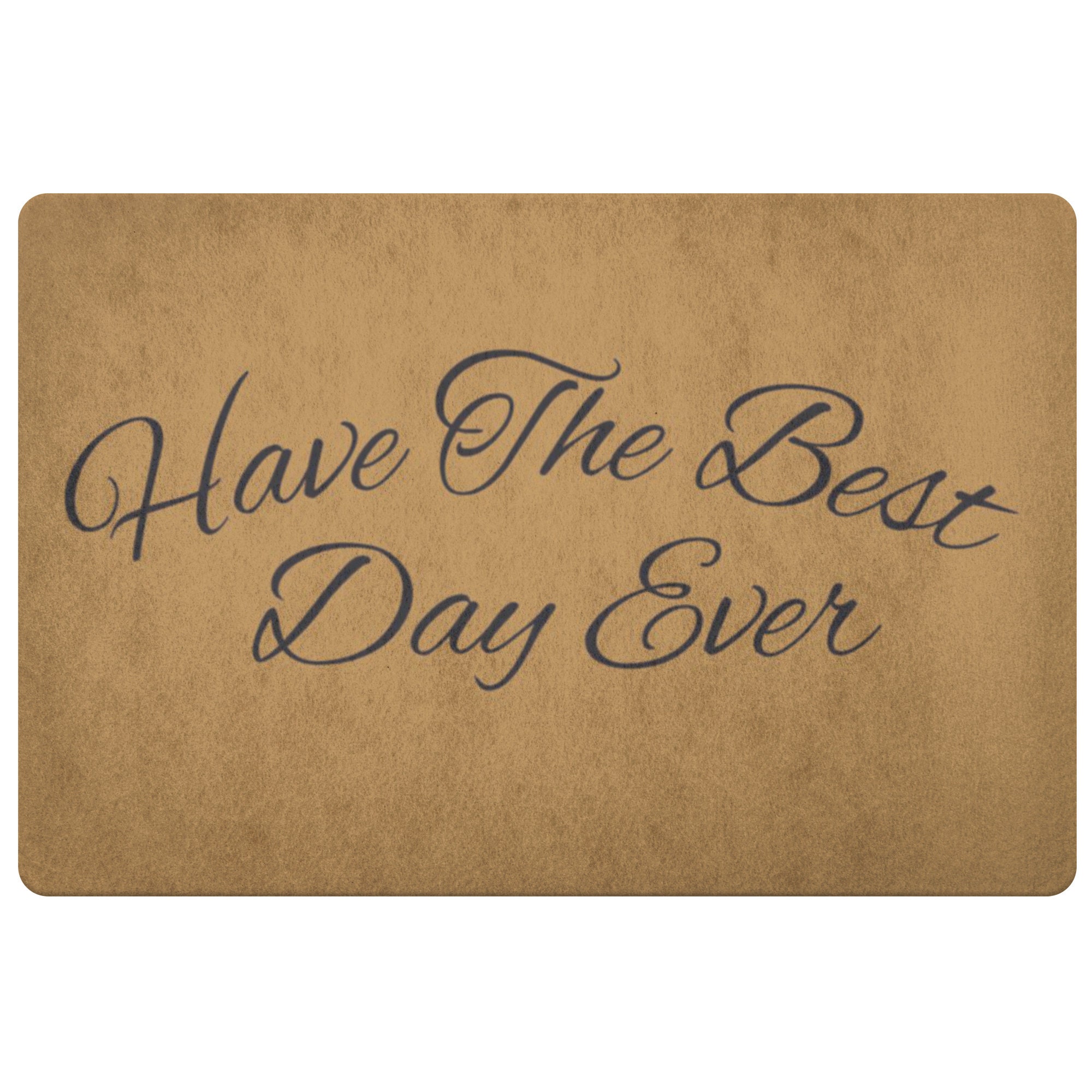 Have The Best Day Ever Doormat Indoor Outdoor Roleplay Geeky - Etsy 日本