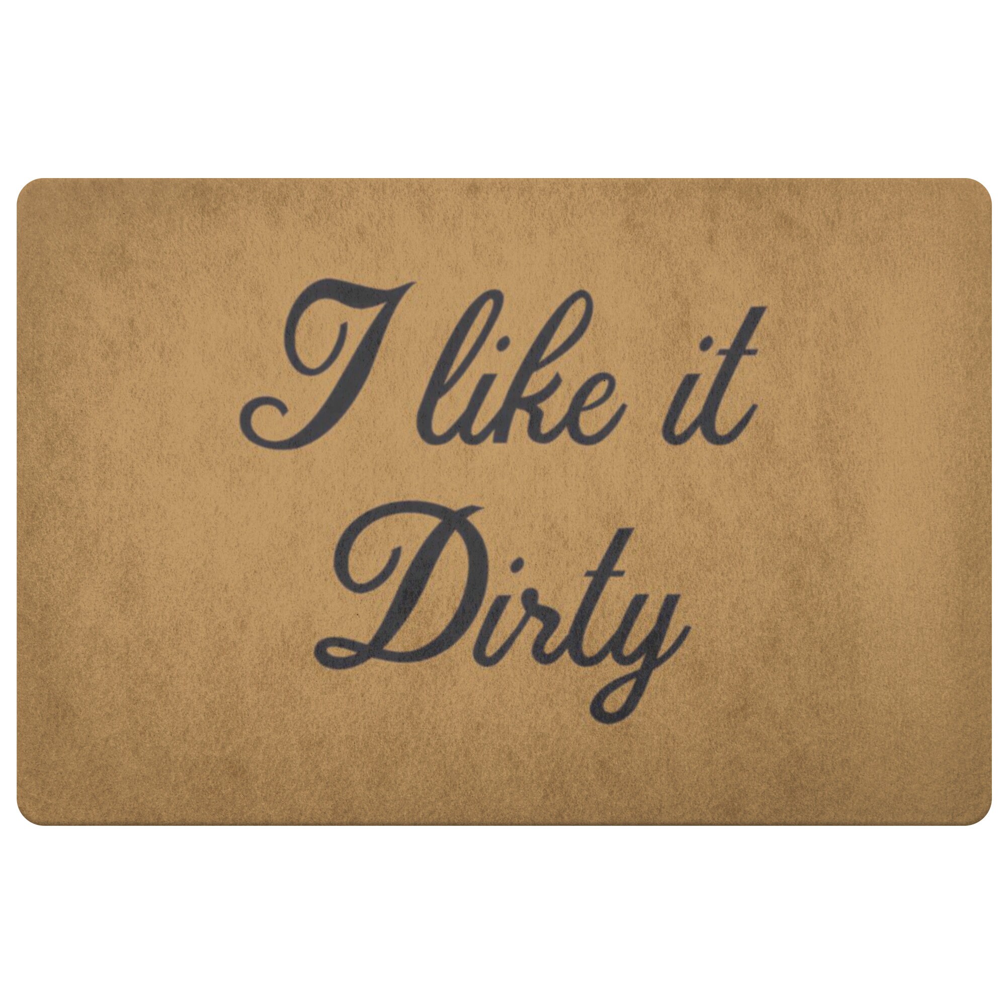 I Like It Dirty Doormat Funny Welcome Mat Housewarming Gift - Etsy España
