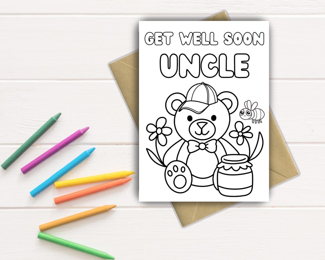 Get Well Uncle Color-in Card: Printable Gift for Uncle | Kids DIY Craft ...