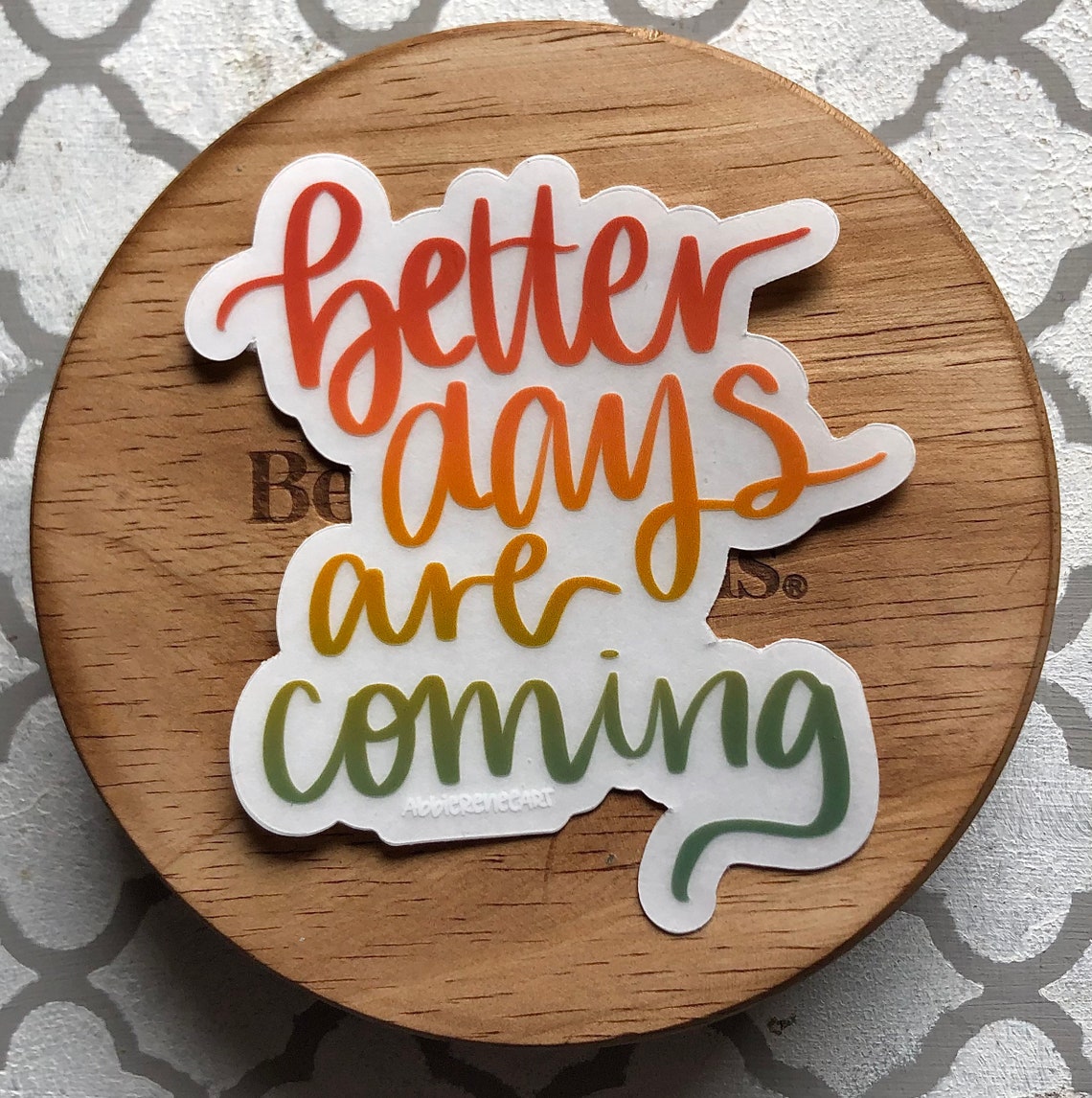 Clear Better Days Are Coming Sticker - Etsy