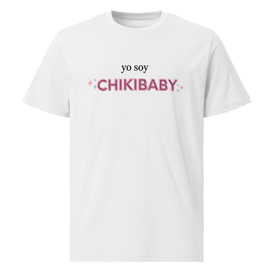 Yo Soy Chikibaby T-shirt - Etsy