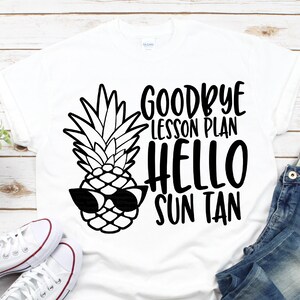 Goodbye Lesson Plan Hello Sun Tan Svg Teacher Svg Summer - Etsy
