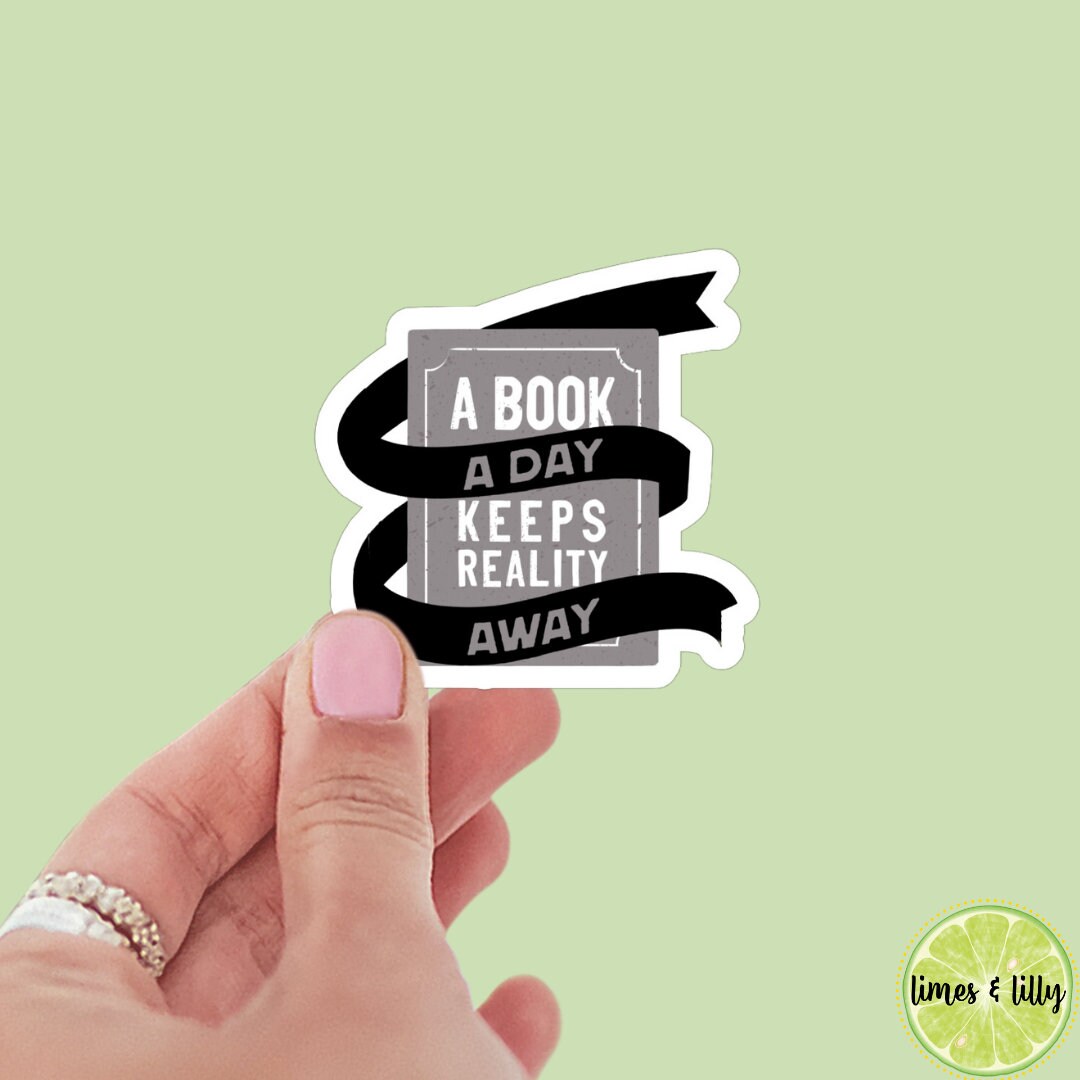 A Book a Day Keeps Reality Away Sticker, Book Stickers, Spicy Romance ...