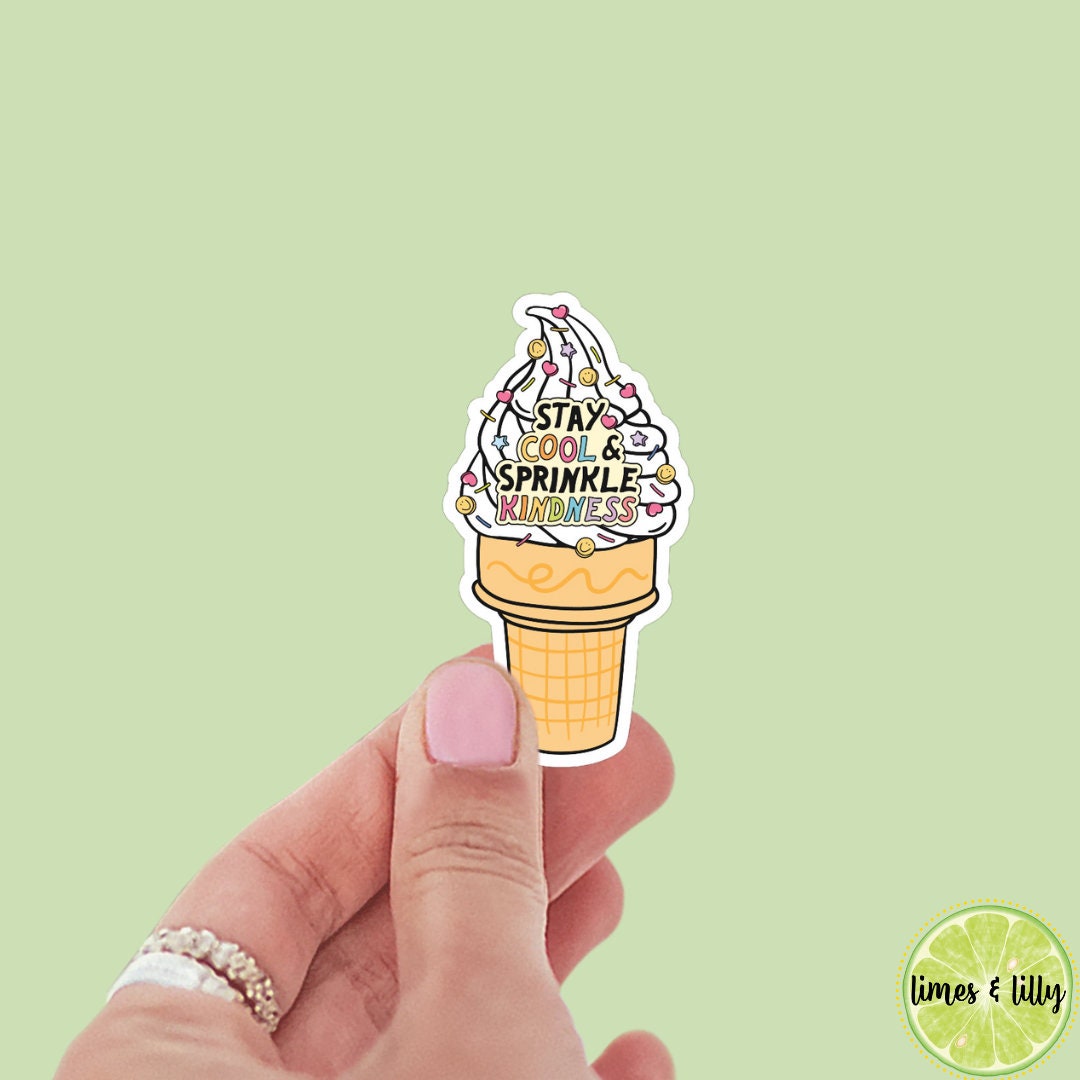 Stay Cool and Sprinkle Kindness Ice Cream Sticker, Book Stickers ...