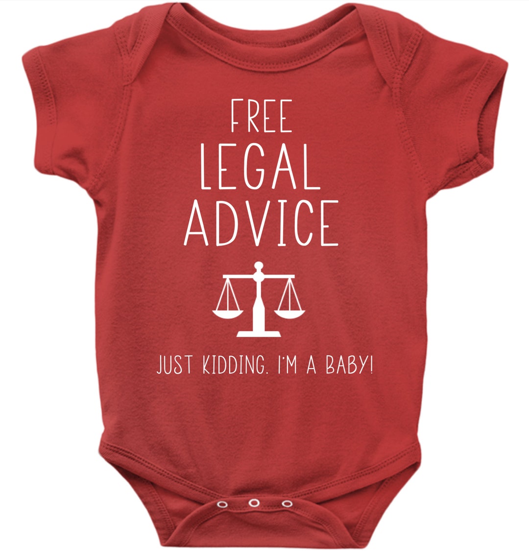 Free Legal Advice - Just Kidding, I'm A Baby! Baby Bodysuit, Onesie ...