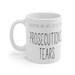 Enjoying My Hot Cup of the Prosecution's Tears 15oz Coffee Cup, Lawyer ...