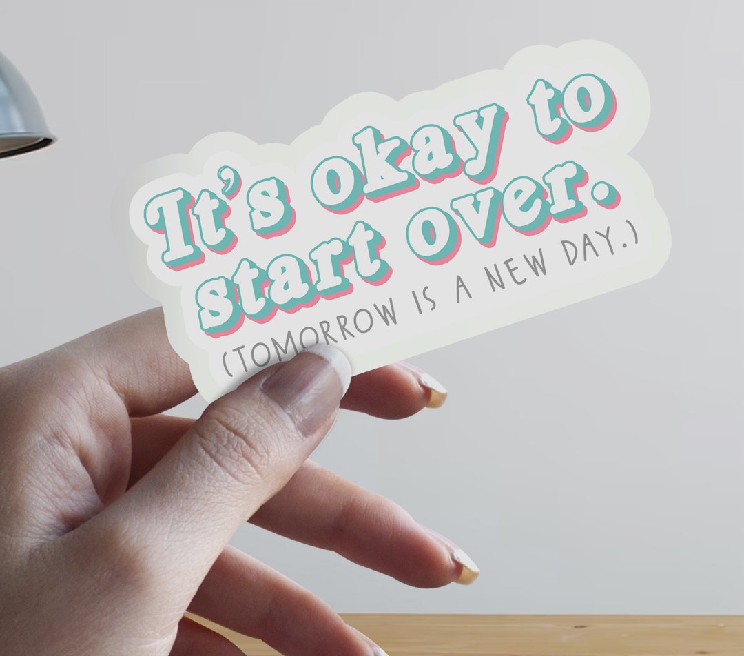 It's Okay to Start Over Again, Start Over Again, Start Over Sticker ...
