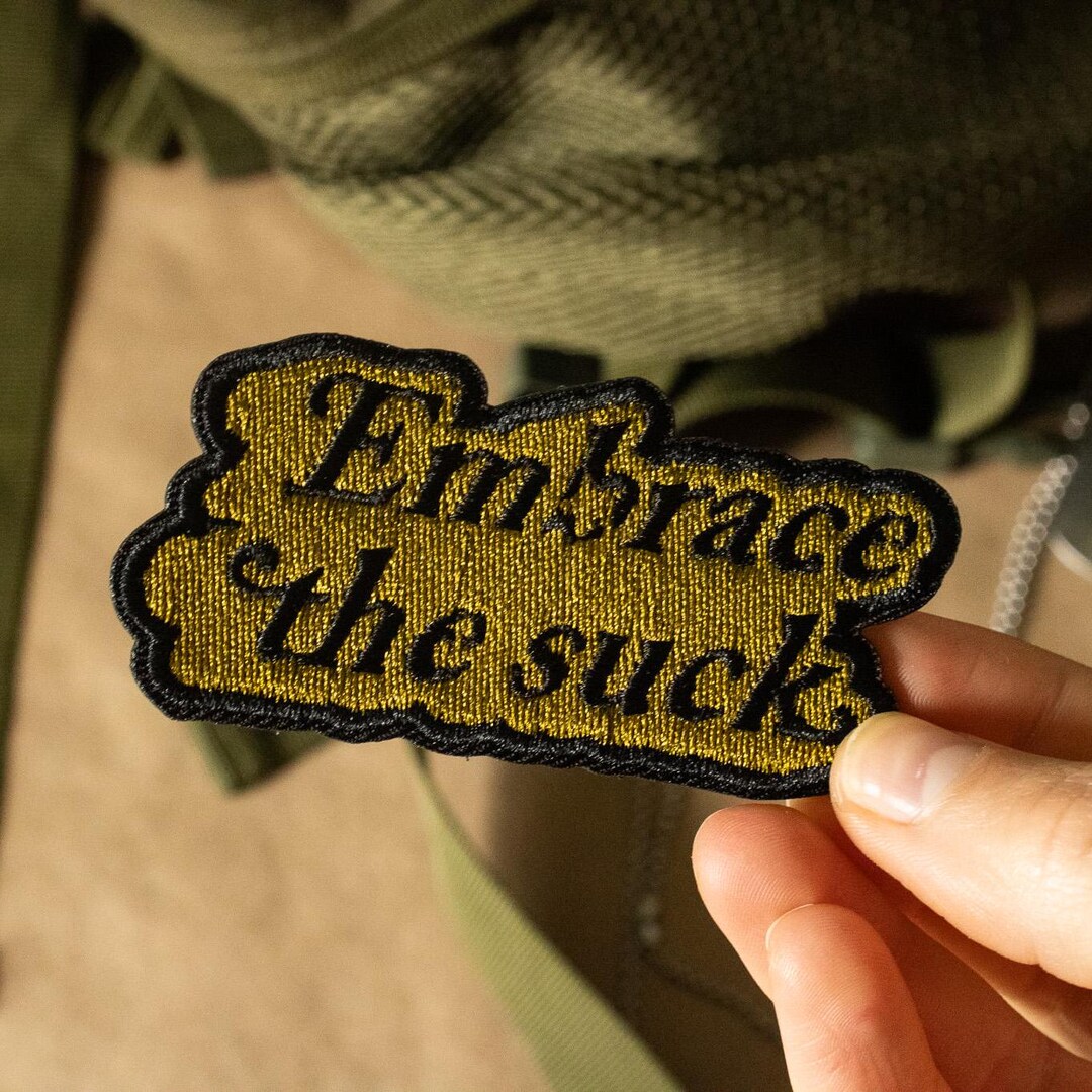 Embrace the Suck Embroidered Velcro Morale Patch | Tactical Army Grunt ...