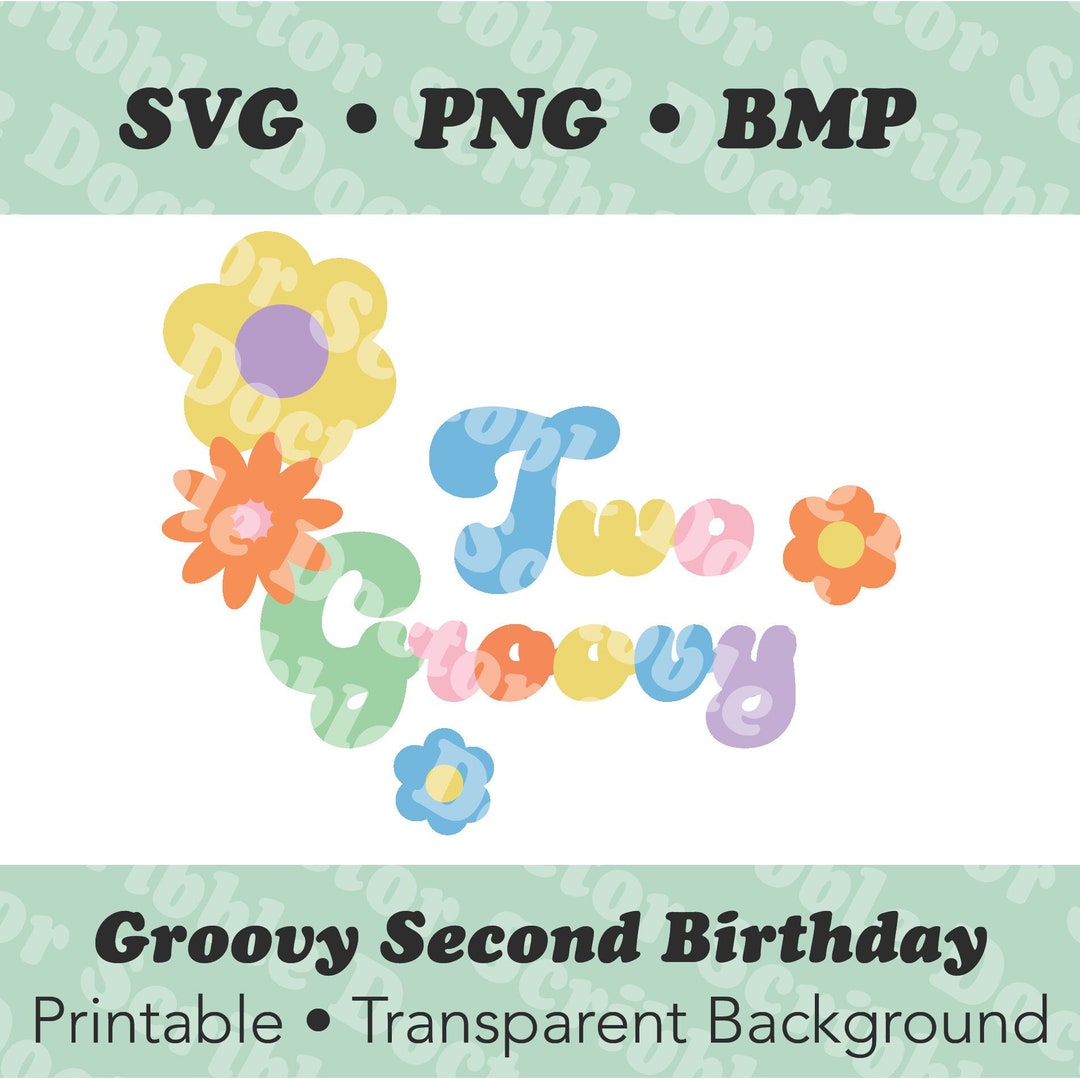 Two Groovy Second Birthday Printable | SVG, PNG, BMP, Sublimation Cute ...