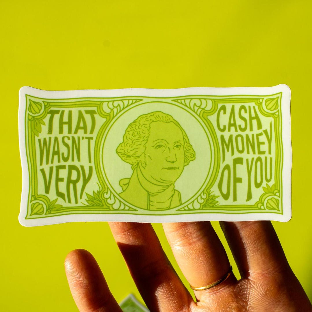 Cash Money Vinyl Sticker | Cute Aesthetic Funny Meme Humor Dollar Bill ...