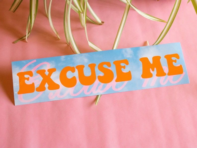 Excuse Me Bumper Magnet | Cute Aesthetic Funny Polite Mindful Vehicle ...