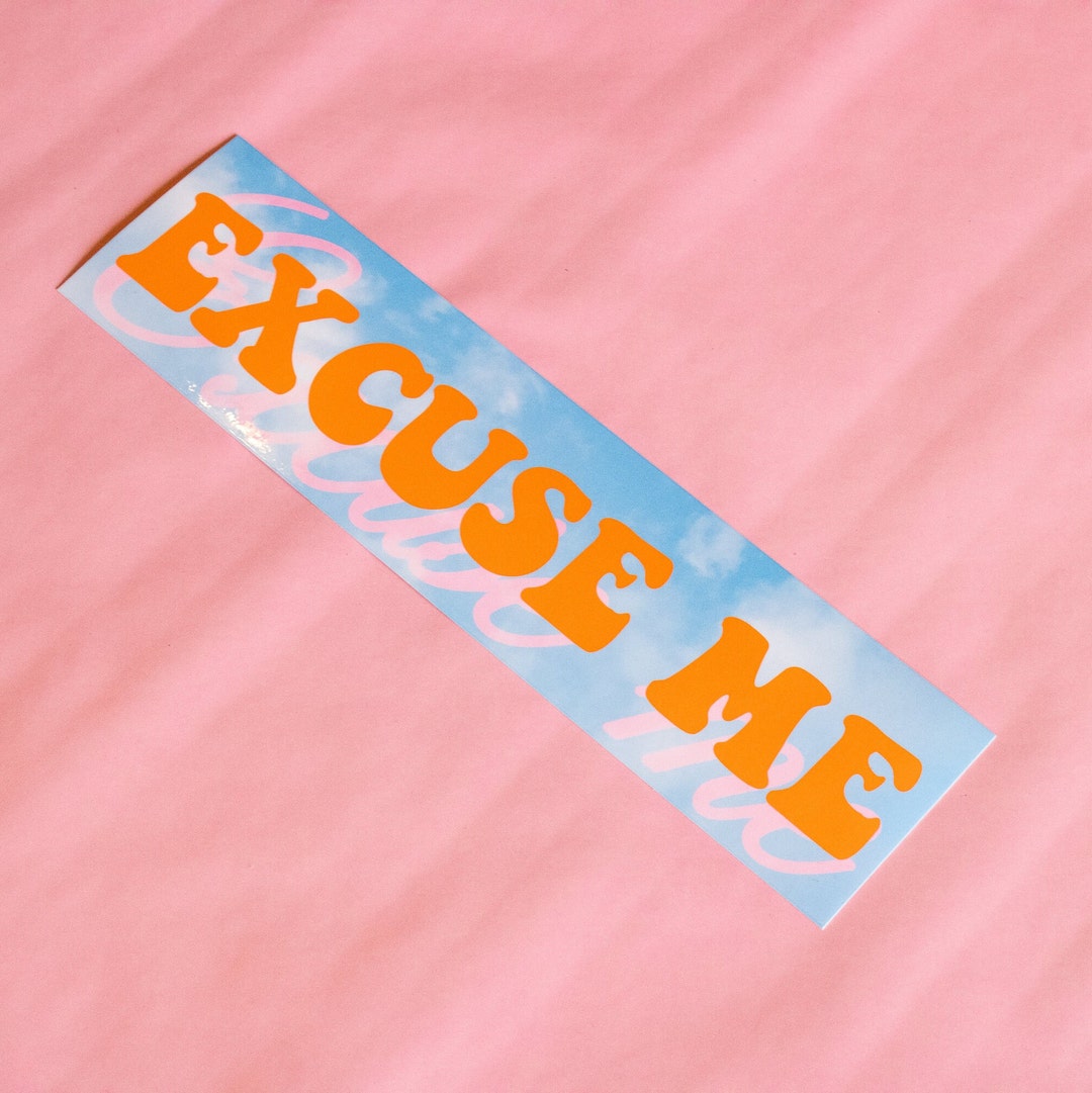 Excuse Me Bumper Magnet | Cute Aesthetic Funny Polite Mindful Vehicle ...