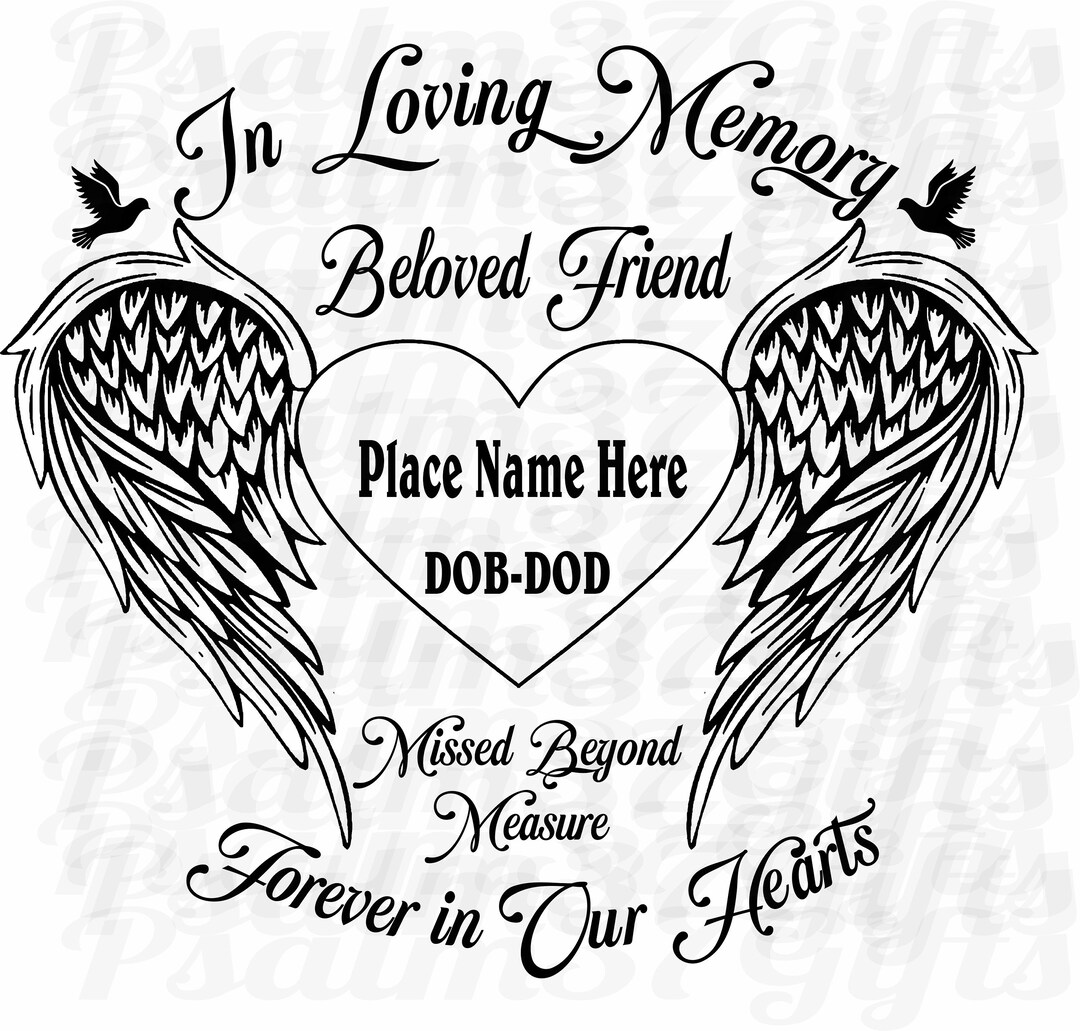 Beloved Friend in Loving Memory of Missed Beyond Measure Forever in Our ...