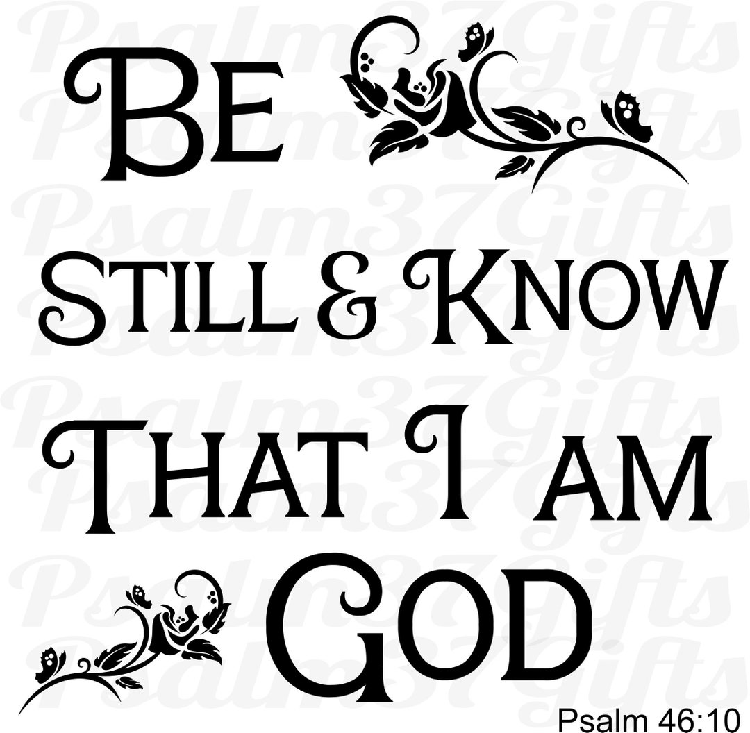 Psalm 46 10 Be Still and Know That I Am God With Roses SVG File for ...