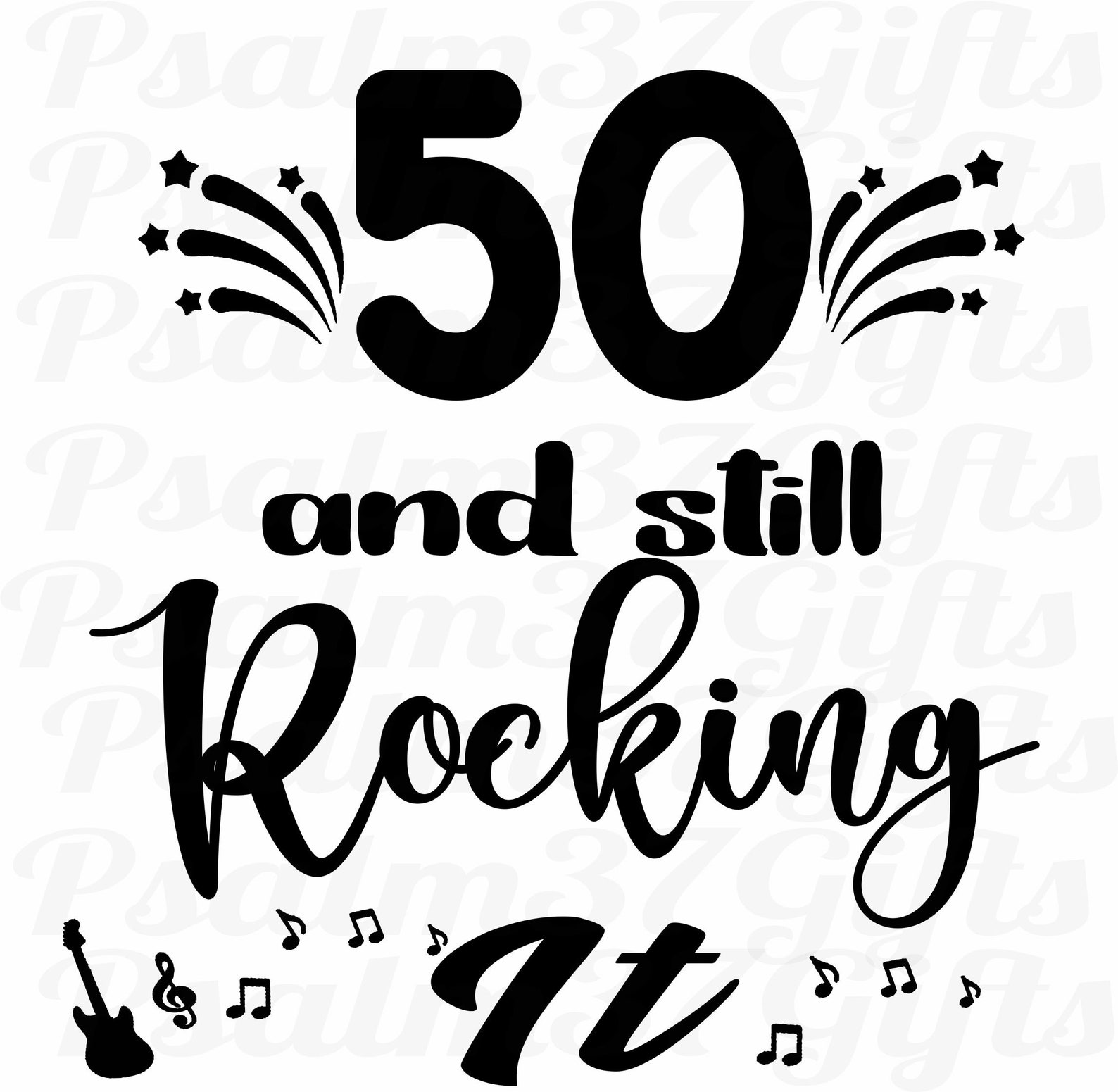 50th Birthday 50 and Still Rocking It Music Guitar Stars SVG File for ...