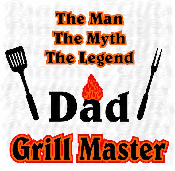 Dad Grill Master the Man the Myth the Legend SVG File for - Etsy