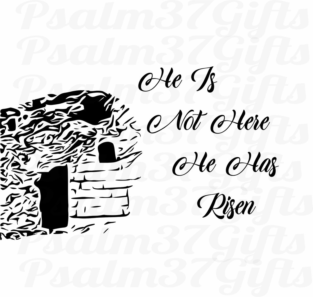 He is Not Here Has Risen With Tomb Svg Resurrection Sunday Easter for ...