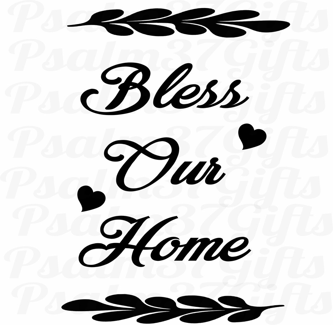 Bless Our Home SVG File for Cricut Silhouette Cutting Machines Home ...