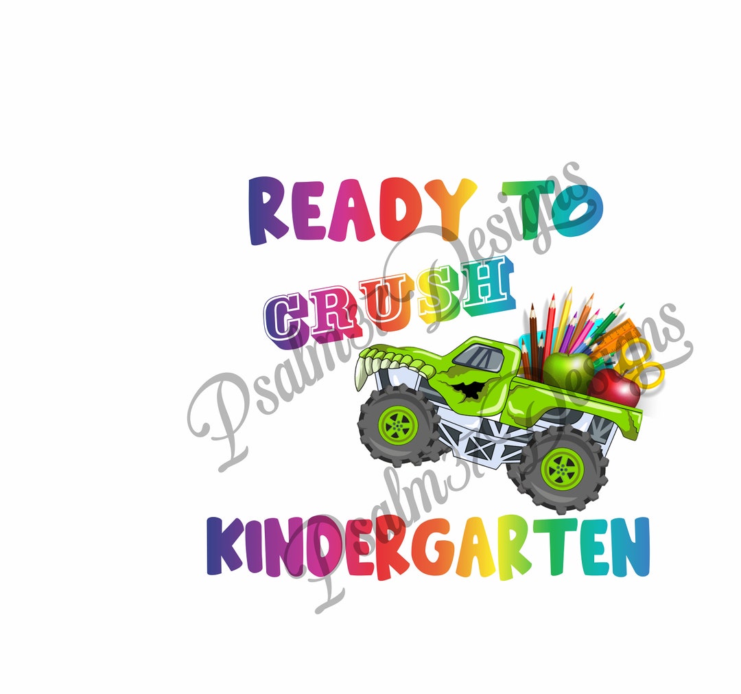 Ready to Crush Kindergarten K Monster Truck Jpeg Png Graphic ...