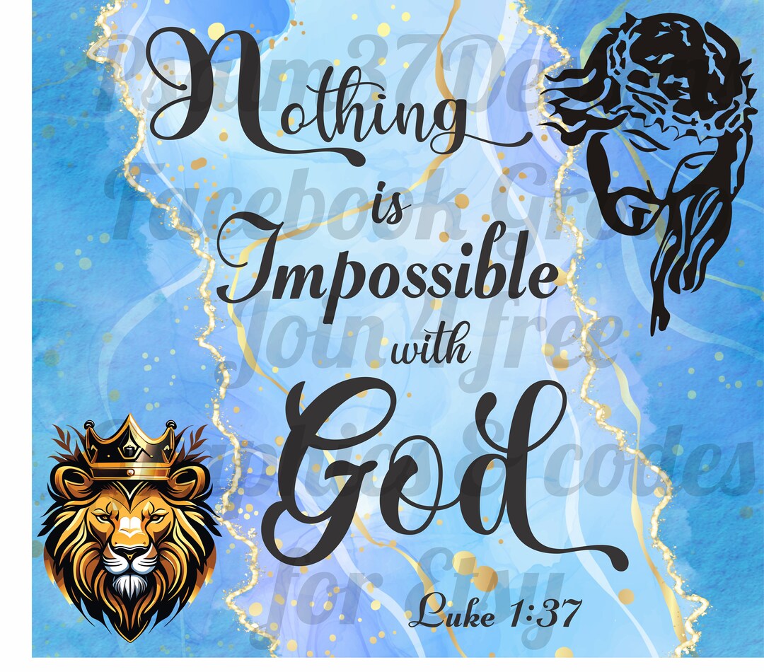Nothing is Impossible With God Luke 1 37 Png Jpeg Pdf File Bible Verse ...