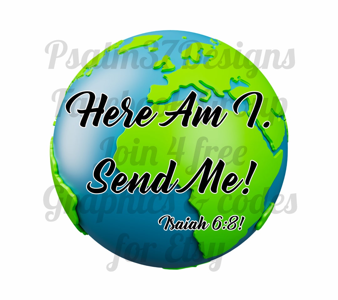 Isaiah 6 8 Here Am I Send Me Bible Verse Sublimation Jpeg Png Pdf ...