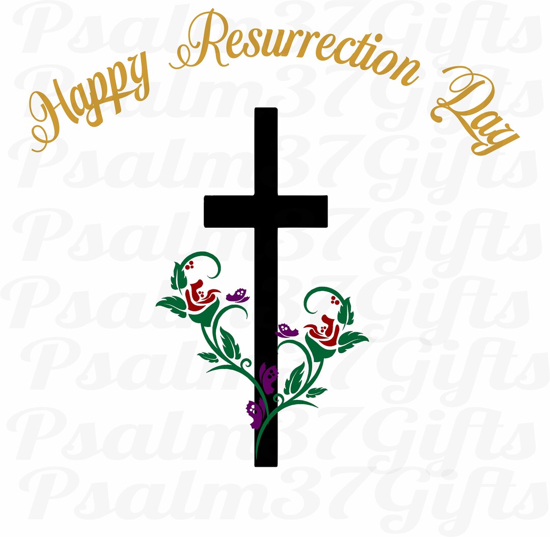 Happy Resurrection Day Svg Cross With Roses Sunday Easter for Cricut ...