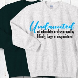 UNDAUNTED Defines Her Shirt or Sweatshirt - Etsy