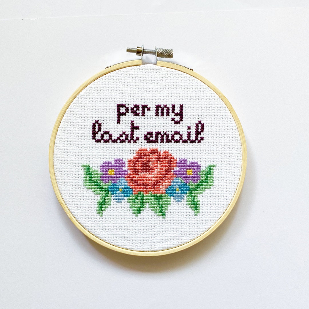 Per My Last Email Cross Stitch Pattern Floral Funny Sarcastic Office ...