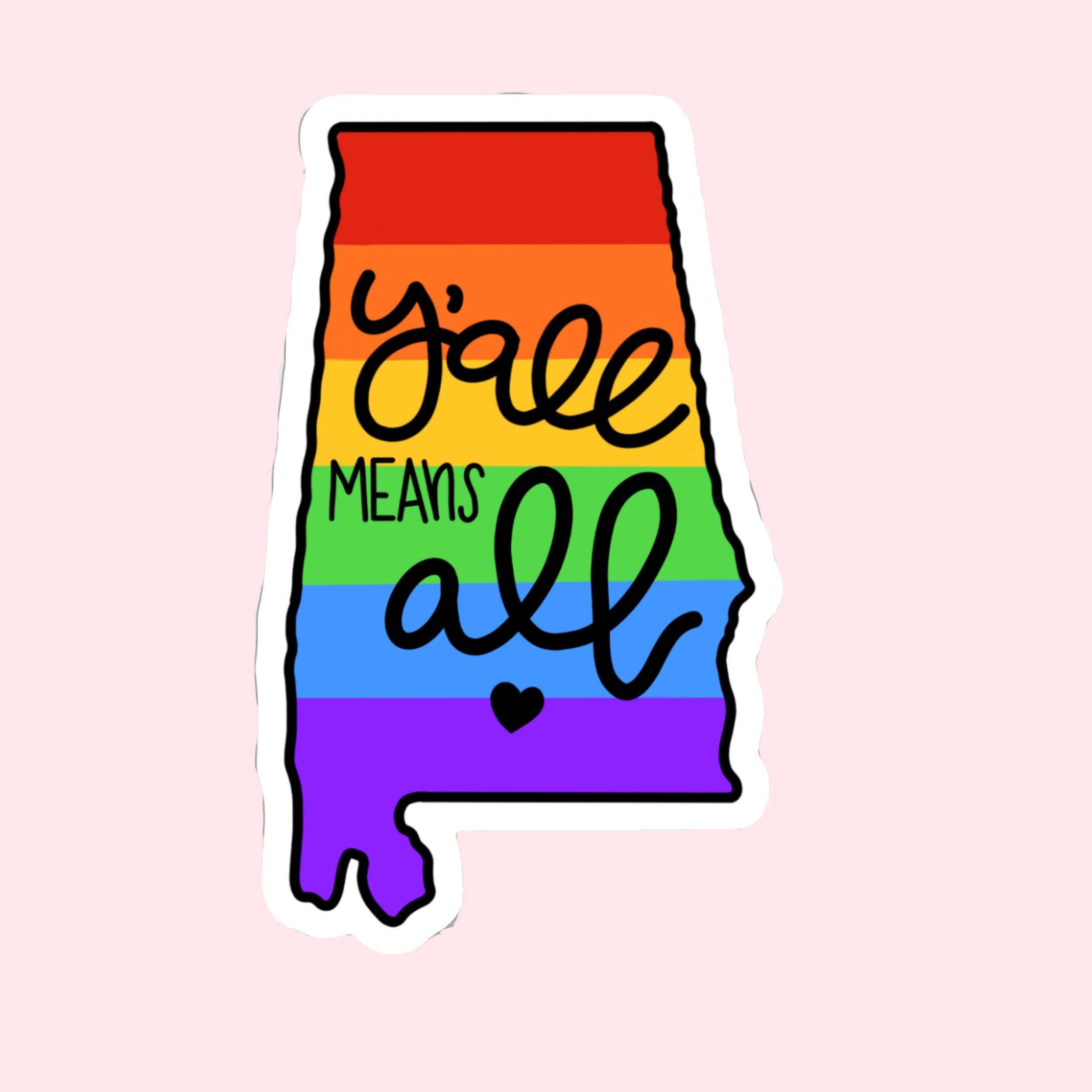 Alabama Y'all Means All Pride Alabama State Gay Pride Flag Rainbow ...