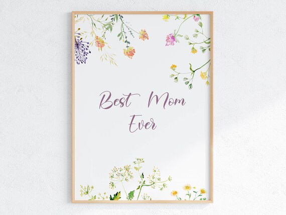 Best Mom Ever Poster Printable Quote for Mom Wall Art for | Etsy