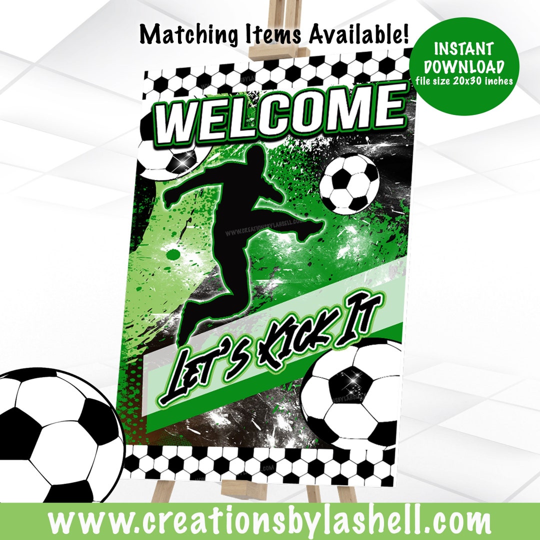 Soccer Welcome Sign 20 X 30 Inch Instant Download Let's Kick It ...