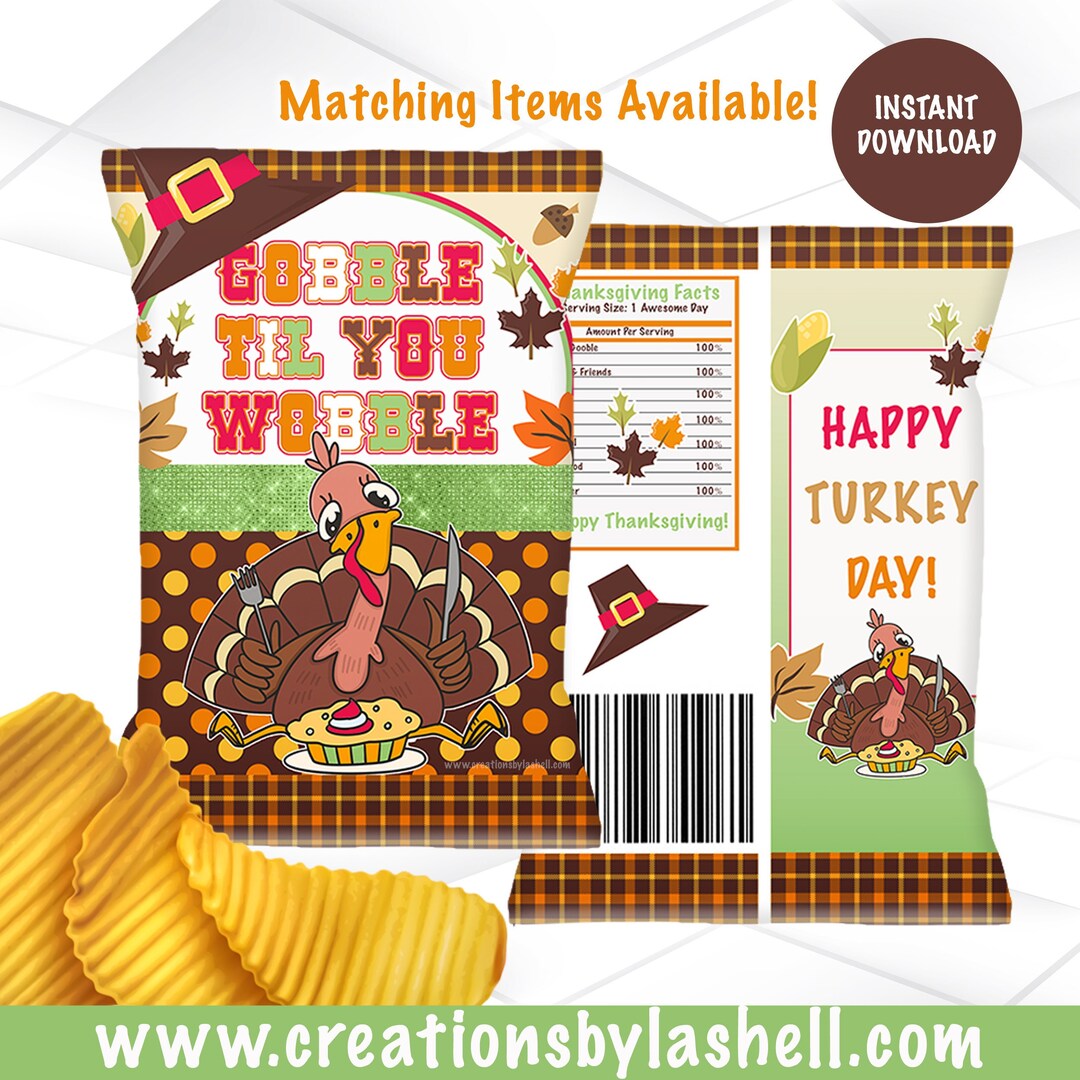 Thanksgiving Chip Bag Printable Gobble Til You Wobble Chip Bag Template ...