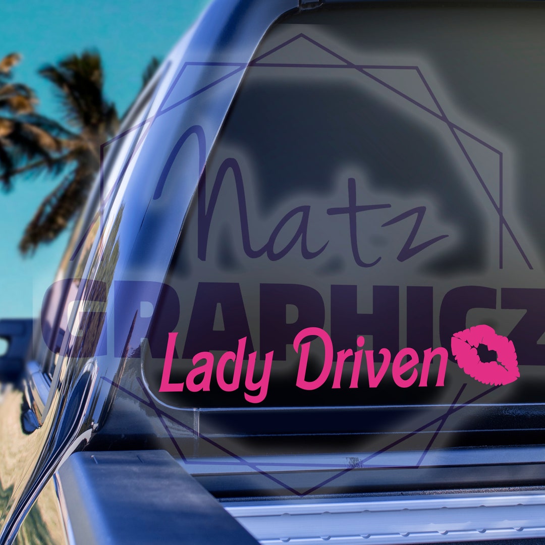 Lady Driven W/ Lips Decal, Truck Girl, Car Girl, Girl Decal, Women ...
