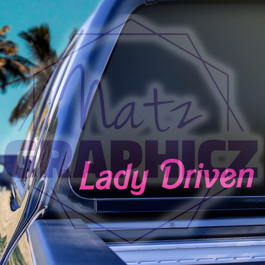 Lady Driven Decal, Truck Girl, Car Girl, Girl Decal, Women Decal ...