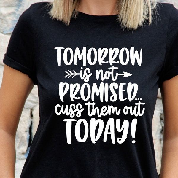 Tomorrow is Not Promised Svg - Etsy
