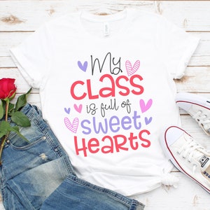 Teacher Valentine Svg My Class is Full of Sweet Hearts Svg - Etsy