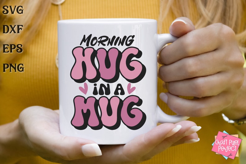 Morning Hug in A Mug Svg, Coffee Mug Svg, Mug Saying Svg, Quotes for ...