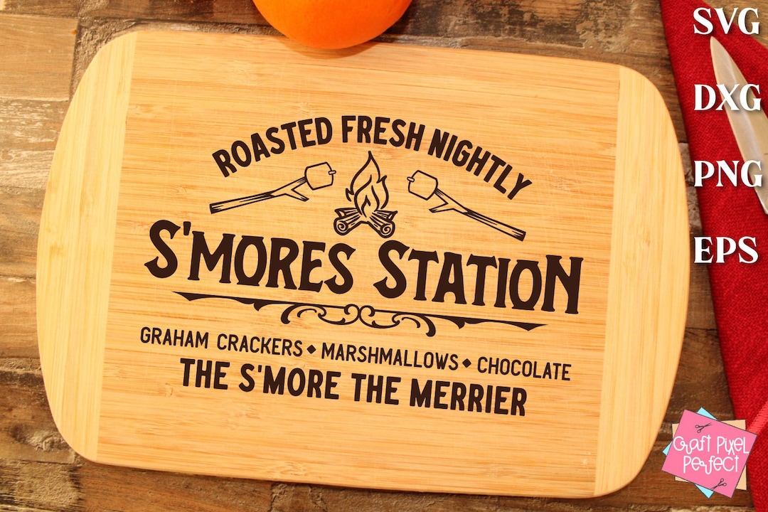 S'mores Station Svg, Cutting Board Svg, Roasting Marshmallows, Bonfire ...