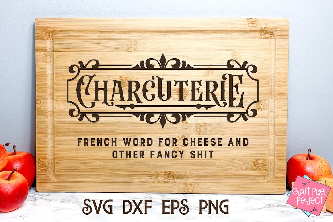 Charcuterie Svg, Cheese Board Svg, Serving Tray Svg, Funny Kitchen Svg, Sayings for Cutting ...