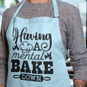 Funny Apron Saying Svg, Baking Quote Svg, Having A Mental Bake Down ...